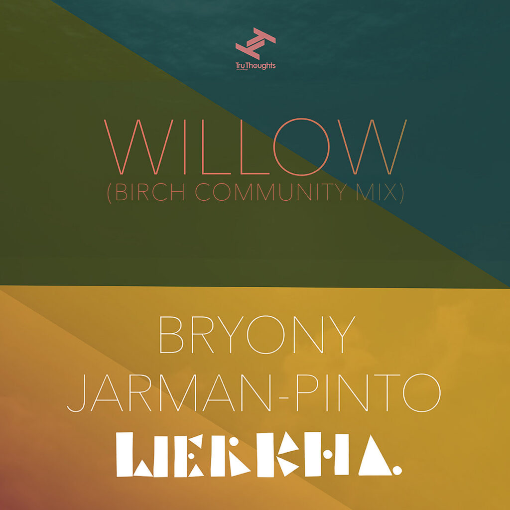 Bryony Jarman-Pinto - Willow (Birch Community Mix) - stereobar.net